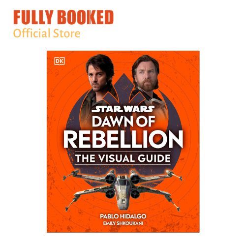 Star Wars Dawn of Rebellion The Visual Guide (Hardcover) | Lazada PH