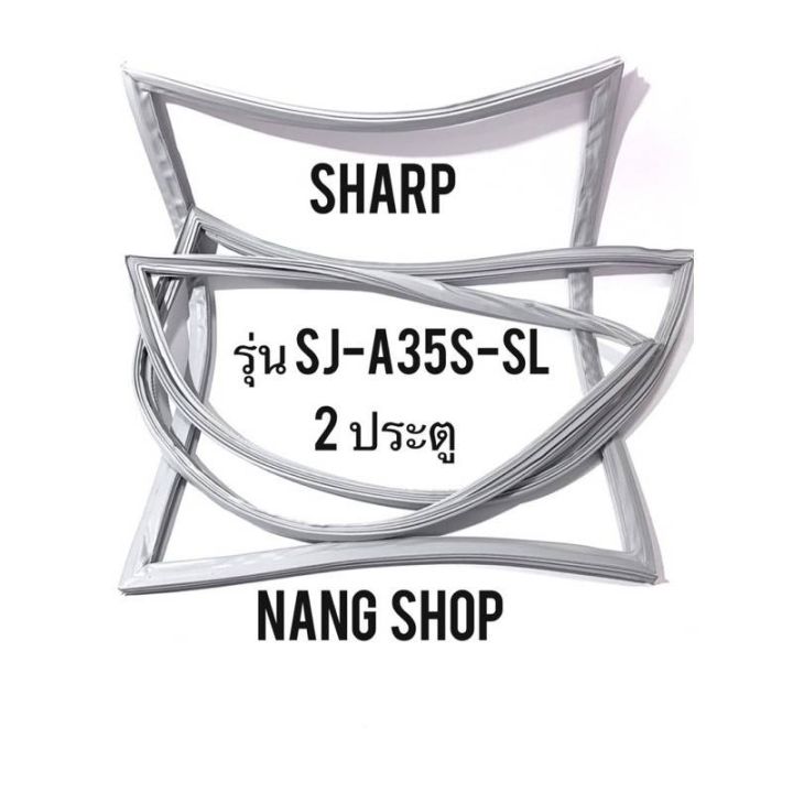 ขอบยางตู้เย็น SHARP รุ่น SJ-A35S-SL (2 ประตู) | Lazada.co.th
