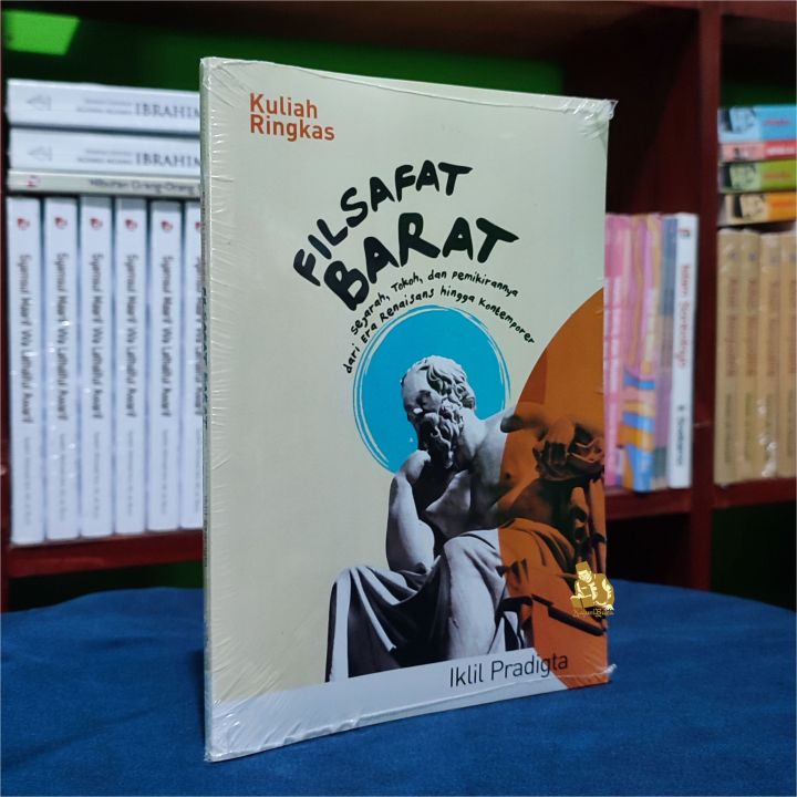 BUKU KULIAH RINGKAS FILSAFAT BARAT - Sejarah, Tokoh, dan Pemikirannya ...