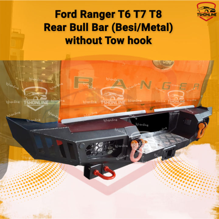 Rear Bull Bar Metal Bull Bar Besi Belakang Rear Bumper Besi Ranger T6 ...