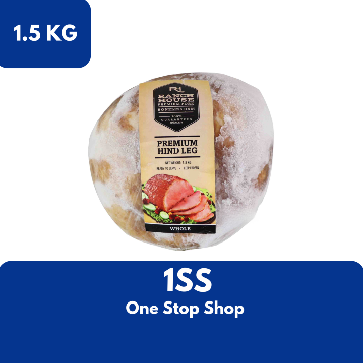 Ranch House Premium Hind Leg Whole Ham, 1.5KG | Lazada PH