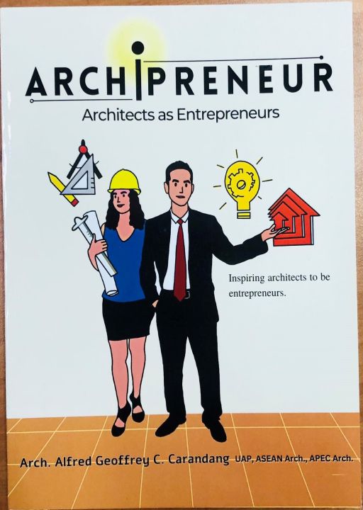 Archipreneur Architects as Entrepreneurs by Arch. Alfred Geoffrey C ...