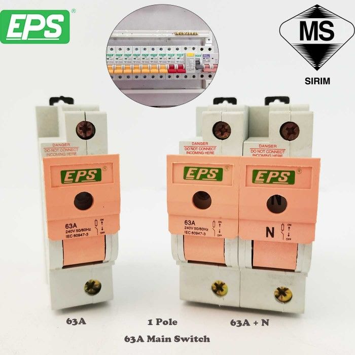 EPS MAIN SWITCH 32A 1P+N / 63A 1P / 63A 1P+N (SWITCH FUSE) (SIRIM APPROVED) | Lazada