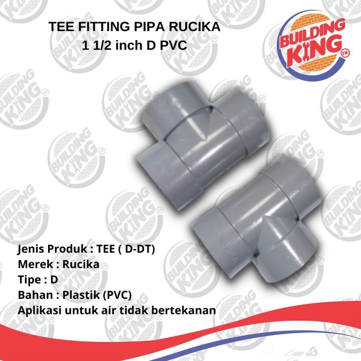 Tee T - DT 1 1/2'' Inch D PVC Polos T Sambungan Pipa Cabang 3 Fitting Rucika | Lazada Indonesia