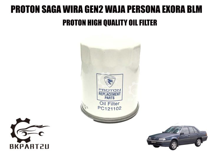 PROTON SAGA WIRA GEN2 WAJA PERSONA EXORA BLM (1984-2020) OIL FILTER ...