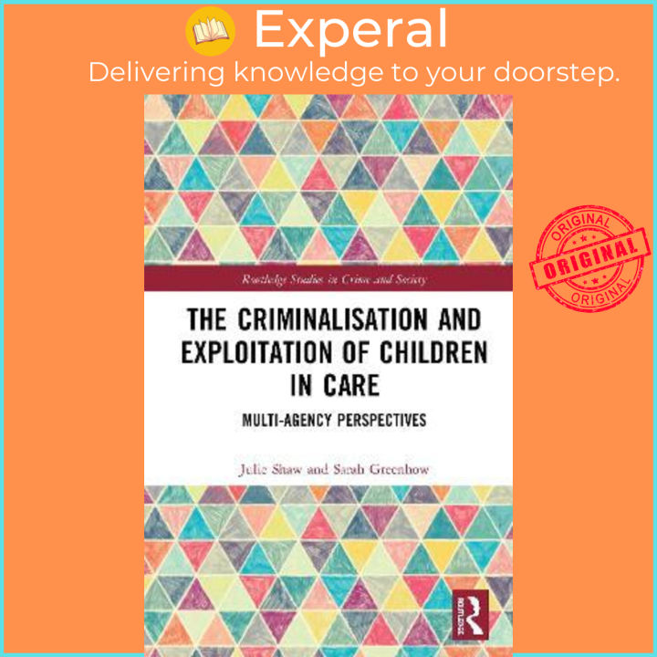 The Criminalisation and Exploitation of Children in Care : Multi-Agency ...
