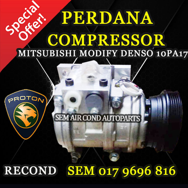 PROTON PERDANA MITSUBISHI MODIFY DENSO 10PA17C RECOND COMPRESSOR (CAR AIRCOND SYSTEM) | Lazada