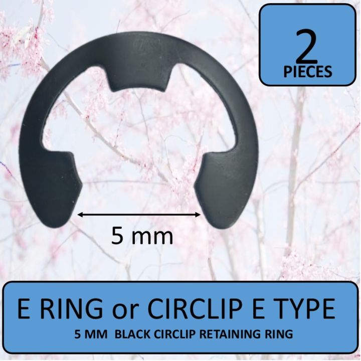 E Ring 5 mm Black Circlip Retaining Ring E-type - 2 pieces | Lazada PH