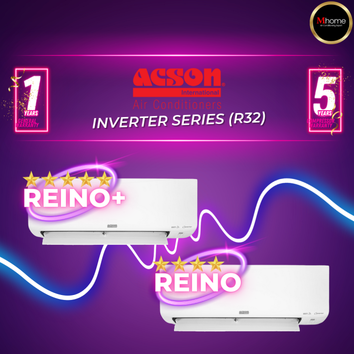 ACSON AIR CONDITIONER INVERTER REINO (4star), REINO+ (5star) BUILT IN ...
