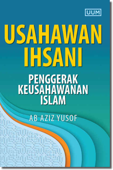 Usahawan Ihsani: Penggerak Keusahawanan Islam | Lazada