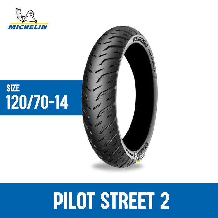 PROMO- BAN MOTOR MICHELIN PILOT STREET 2 - UKURAN 120/70-14 TUBLES TOKO ...