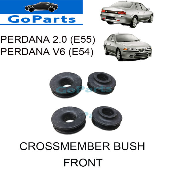 PROTON PERDANA 2.0 E55 PERDANA V6 E54 FRONT CROSSMEMBER BUSH SET 4PCS Oem Quality Proton Parts Goparts Online Proton Accessories Lazada Lazada
