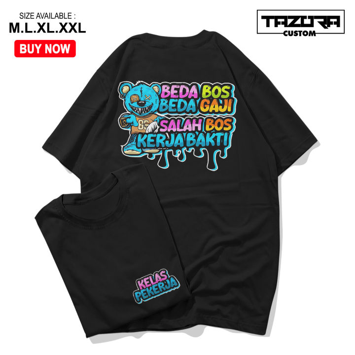 Kaos Baju Kelas Pekerja ( Beda Bos Beda Gajih Salah Bos Kerja Bakti ... Kaos Baju Kelas Pekerja ( Beda Bos Beda Gajih Salah Bos Kerja Bakti ...