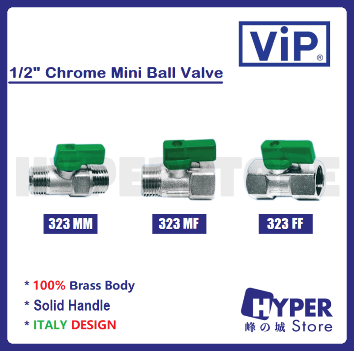 VIP 1/2'' Chrome Mini Ball Valve 323 迷你球阀 ( MM / MF / FF ) | Lazada