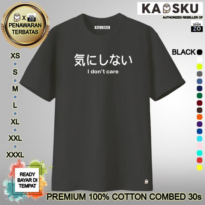 Shinzo Design - Promo TShirt I Dont Care Japanese Kinishinai - T Shirt ...