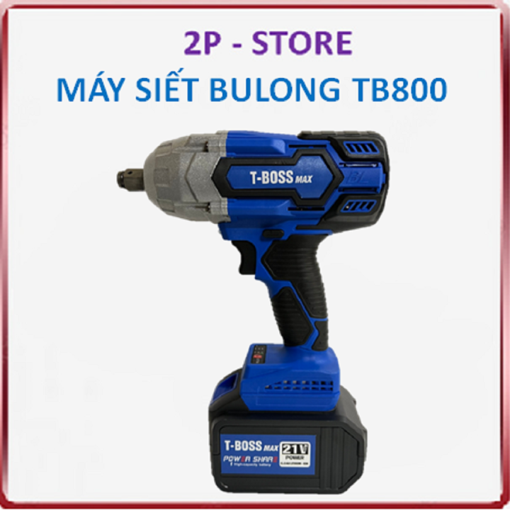 Máy Siết Bulong T-BOSS Max TB800 - 2P - Store | Lazada.vn