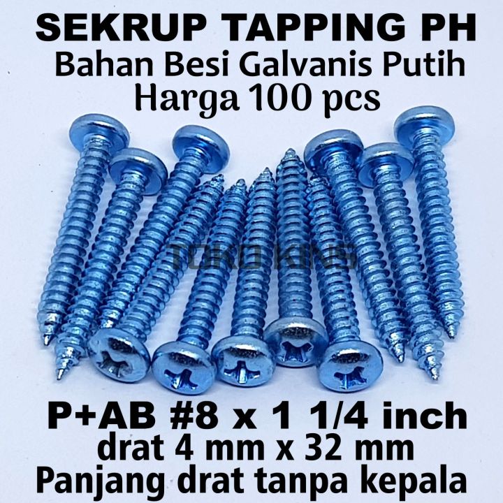 Sekrup PH 8 x 1 1/4 " per 100 pcs Galvanis Tapping PAB Skrup 4 x 32 mm ...