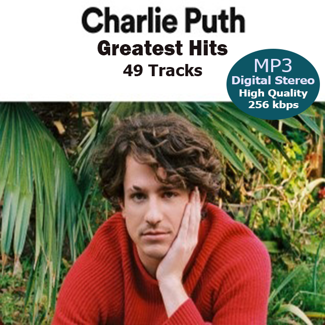 CHARLIE PUTH GREATEST HITS 49Tracks 256kbps Mp3 music CD | Lazada PH