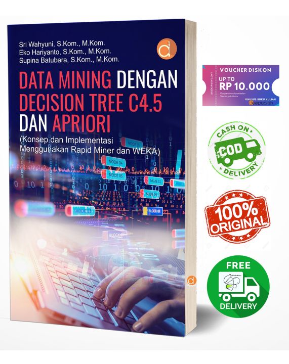 Buku Data Mining Dengan Decision Tree C4.5 Dan Apriori (Konsep Dan Implementasi Menggunakan ...