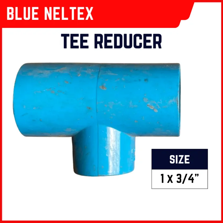 Blue Neltex Tee Reducer 1 x 3/4 Inches (BNTR134) PVC Fittings Sold per ...