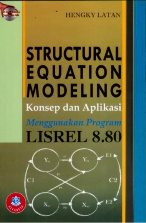 Structural Equation Modeling Konsep dan Aplikasi Menggunakan Program Lisrel 8.80 - Hengky Latan ...
