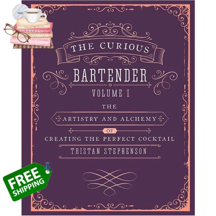 Bring you flowers. ! ร้านแนะนำTHE CURIOUS BARTENDER VOLUME 1 : THE ARTISTRY & ALCHEMY OF ...