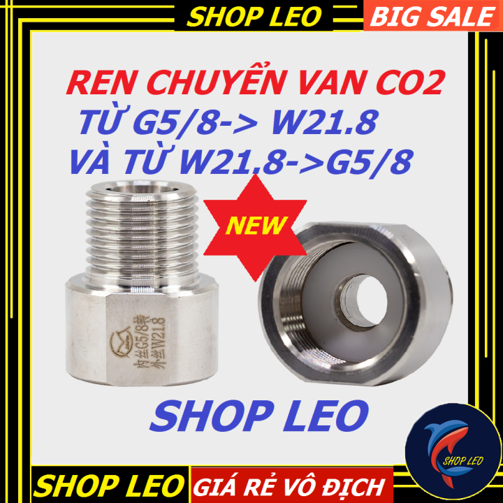 Ren chuyển từ chuẩn G5/8 sang W21.8 và từ W21.8 sang G5/8 -Ren chuyển van CO2-Bình CO2 thủy sinh ...