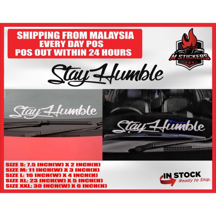 STAY HUMBLE CAR STICKER KERETA MYVI VIVA AXIA ARUZ ALZA KANCIL KELISA ...