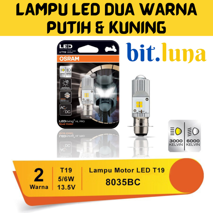 LAMPU LED OSRAM T19 PRO DUA WARNA PUTIH DAN KUNING UNTUK MOTOR MATIC DAN BEBEK | Lazada Indonesia