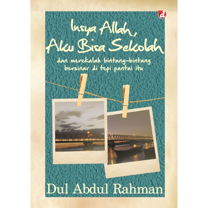 Buku Insya Allah, Aku Bisa Sekolah; Dan Merekalah Bintang-bintang ... Buku Insya Allah, Aku Bisa Sekolah; Dan Merekalah Bintang-bintang ...