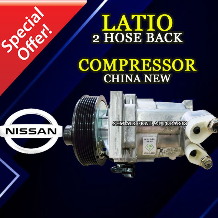 NISSAN LATIO 2 BACK HOSE CHINA NEW COMPRESSOR/ KOMPRESOR (CAR AIRCOND SYSTEM) | Lazada