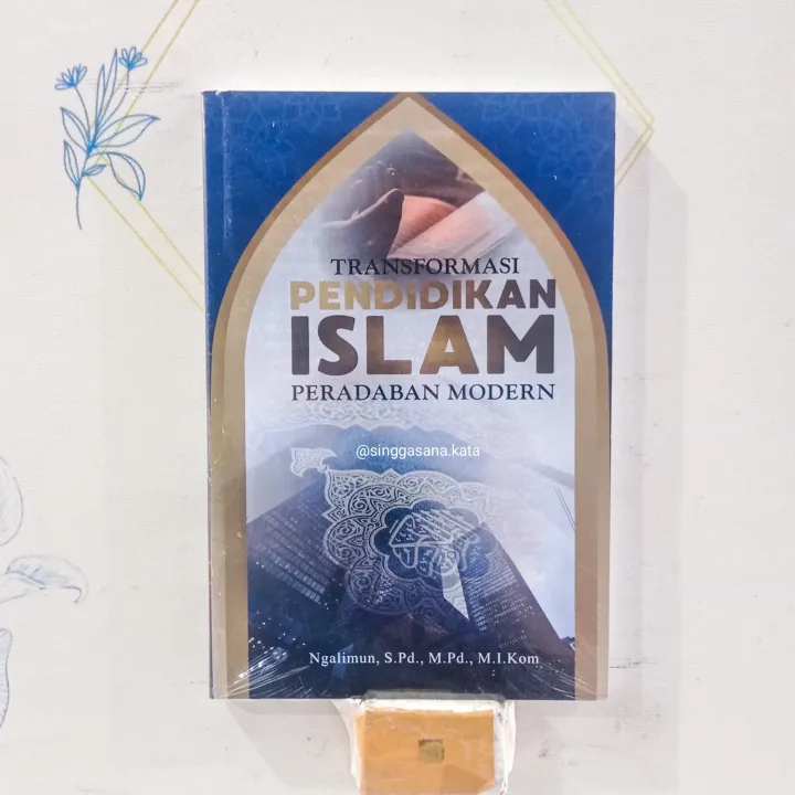 Buku Transformasi Pendidikan Islam Peradaban Modern - Ngalimun, S.Pd ...
