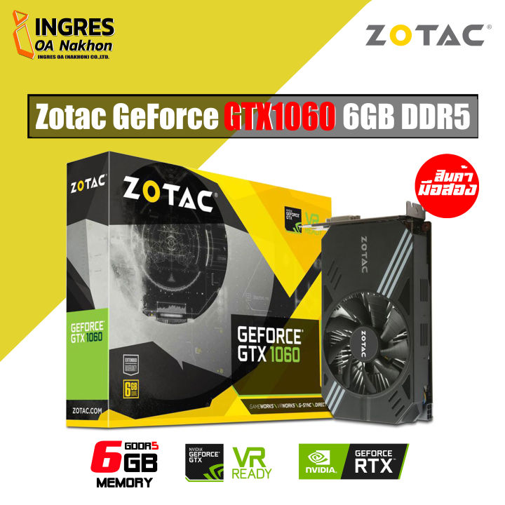 VGA (การ์ดจอ) ZOTAC GTX 1060 Mini 6GB (ingres) (มือสอง ประกันร้าน 15 ...