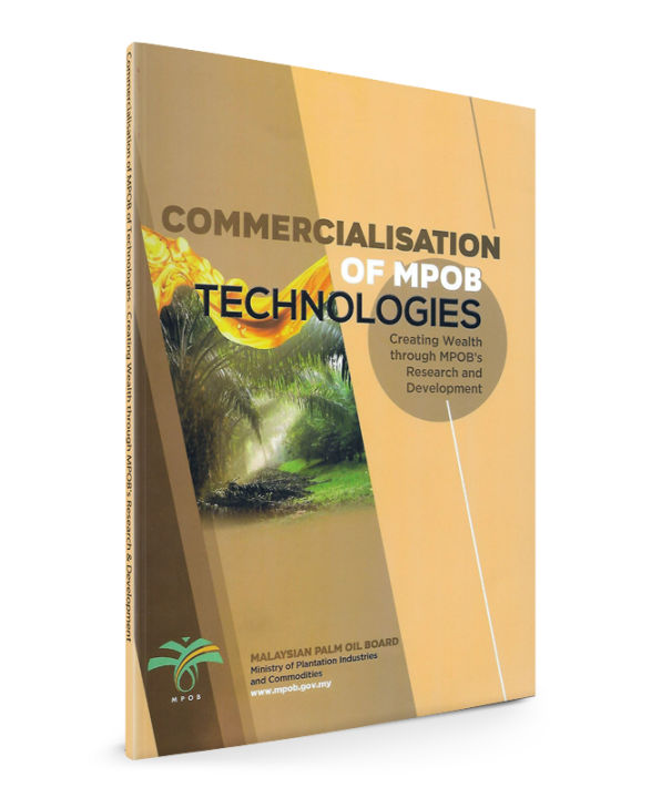 Commercialisation of MPOB Technologies : Creating Wealth Through MPOB's ...