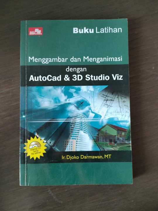 BUKU MENGGAMBAR DAN MENGANIMASI DENGAN AUTOCAD & 3D STUDIO VIZ | Lazada Indonesia