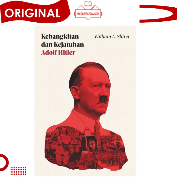 Original - Buku Sejarah - Kebangkitan dan Kejatuhan Adolf Hitler ...