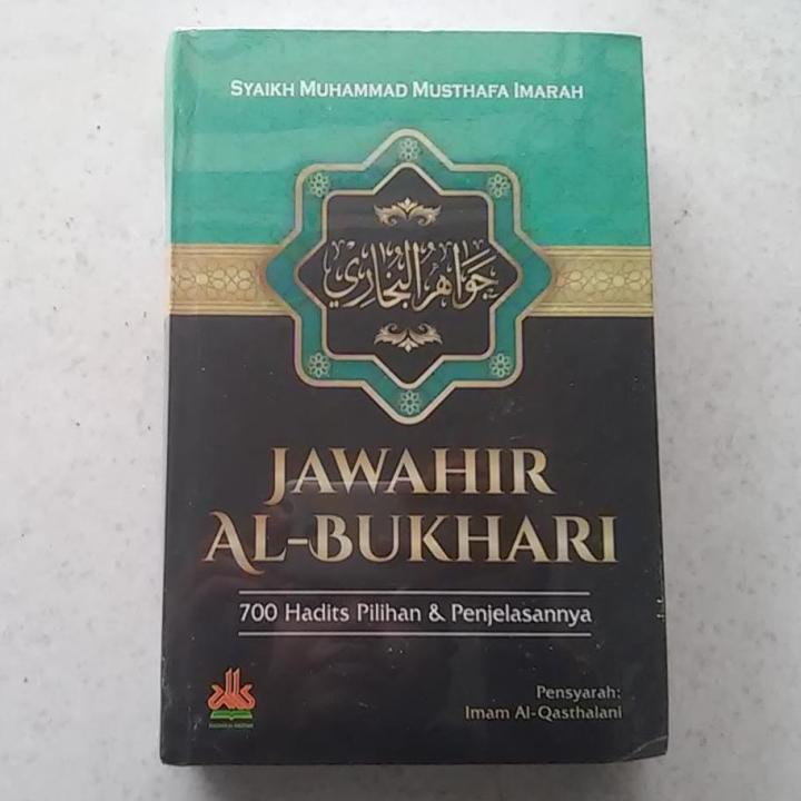 Buku Jawahir Al-Bukhari : 700 Hadits Pilihan dan Penjelasannya - Syaikh ...