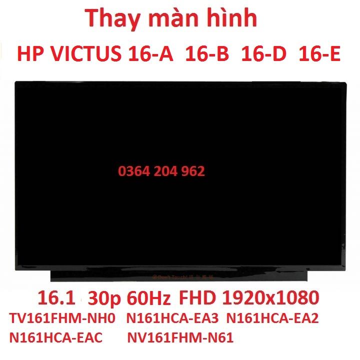 Thay màn hình Laptop HP Victus 16-A 16-B 16-D 16-E 16.1 FHD 30pin 60Hz TV161FHM-NH0 N161HCA-EA3 ...