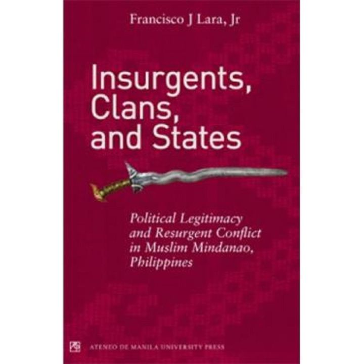 Insurgents Clans and States: Political Legitimacy and Resurgent in ...