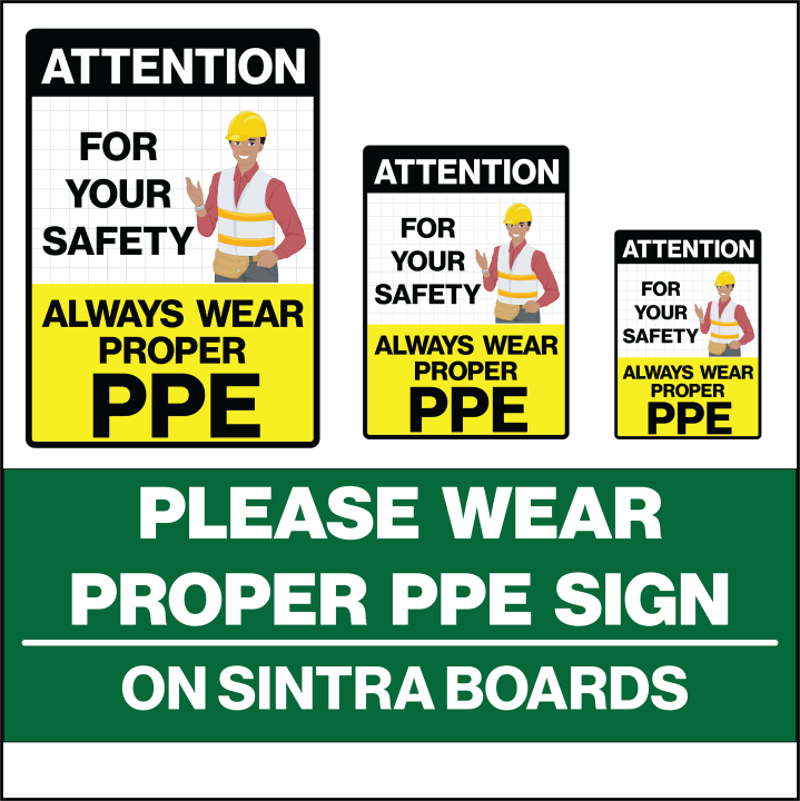 Please Wear Propper PPE Personal Protective Equipment Signs on Sintra ...