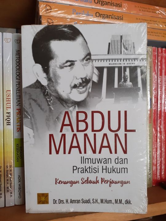 Buku Abdul Manan Ilmuwan Dan Praktisi Hukum - Dr. Drs. H. Amran Suadi ...