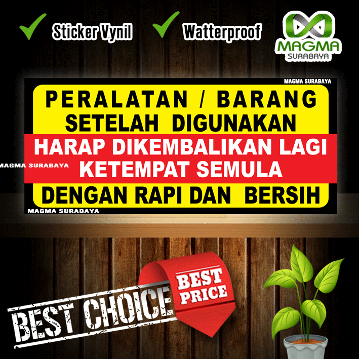 stiker Peralatan setelah digunakan harap kembalikan kembali ketempat ...