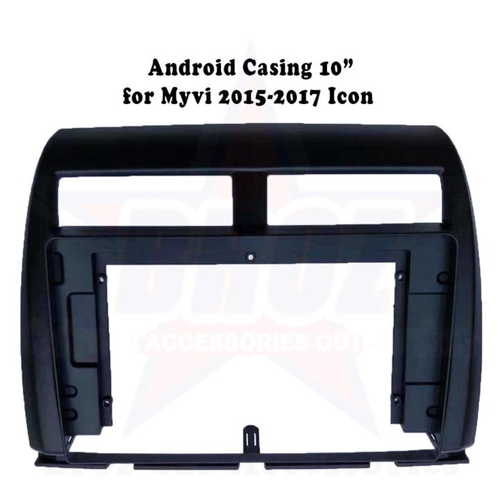 10 inches Car Android Player Casing Myvi 2015 - 2017 Icon Black | Lazada