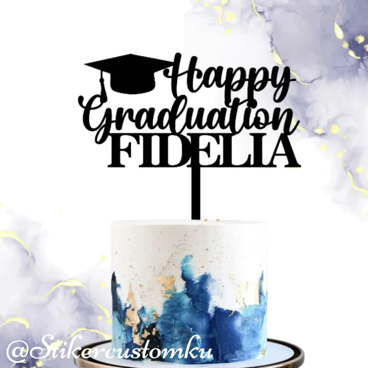 Topper Akrilik Happy Graduation Custom Topper Cake Happy Graduation ...