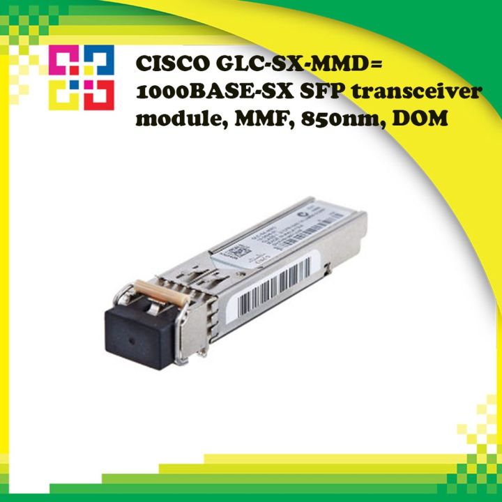 CISCO GLC-SX-MMD= 1000BASE-SX SFP transceiver module, MMF, 850nm, DOM | Lazada.co.th