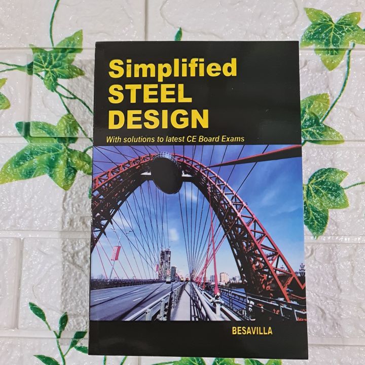 Simplified STEEL DESIGN with solutions to CE Board Exams By:Besavilla ...