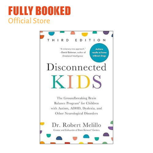 Disconnected Kids, 3rd Edition: The Groundbreaking Brain Balance ...