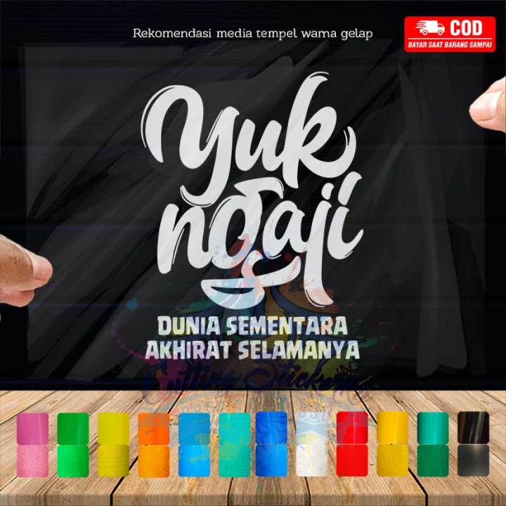 Cutting Stiker Yuk Ngaji Variasi Motor Mobil Sticker Islami Keren ...