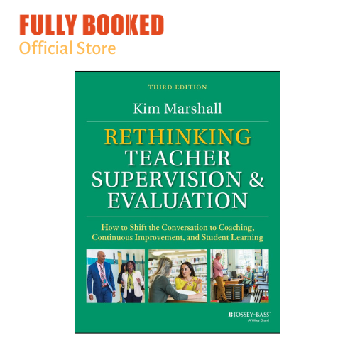 Rethinking Teacher Supervision and Evaluation: How to Shift the Conversation to Coaching ...