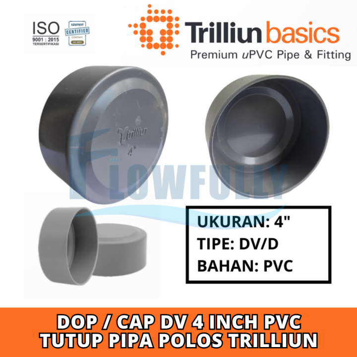 DOP CAP DV 4 INCH TRILLIUN PVC TUTUP POLOS D 4 DIM PIPA PARALON ...